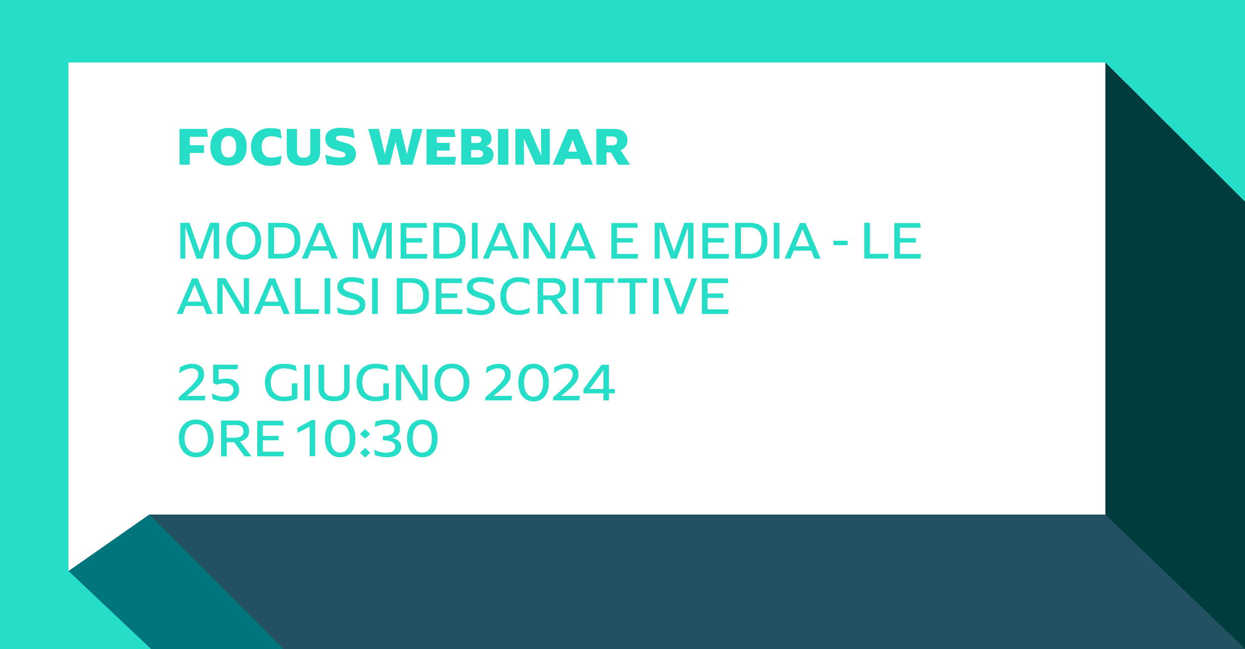 Moda Mediana e Media – Le analisi descrittive: aperte le iscrizioni al Focus Webinar di ...